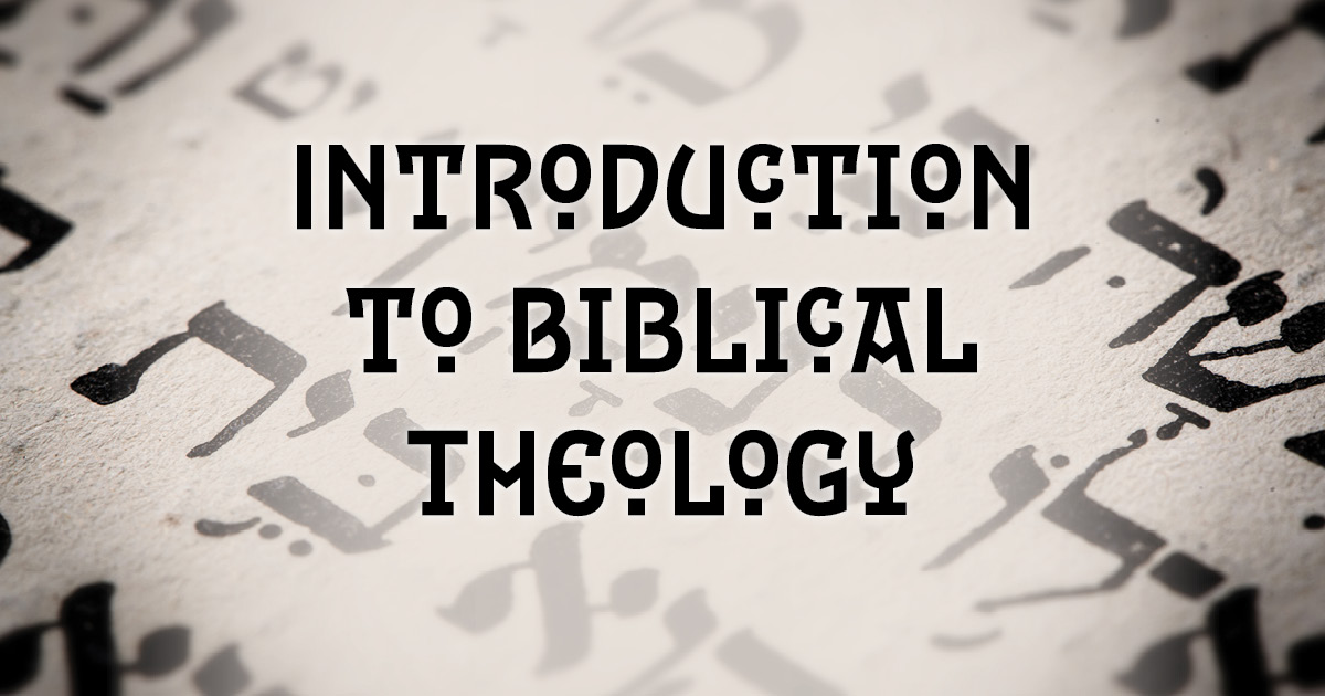Introduction to Biblical Theology | The Compass Church | The Compass Church