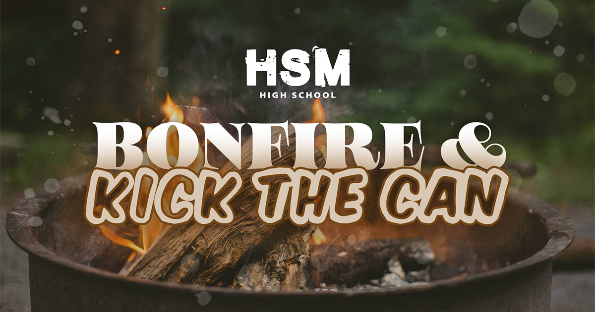 HSM (9th-12th Grade) Bonfire & Kick the Can! | The Compass Church